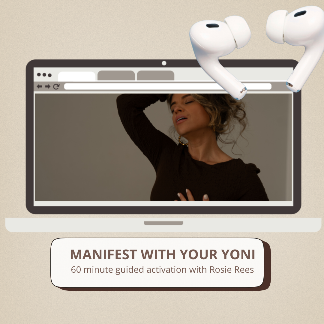 Manifest With Your Yoni - Guided Activation with Rosie Rees – Yoni Pleasure Palace